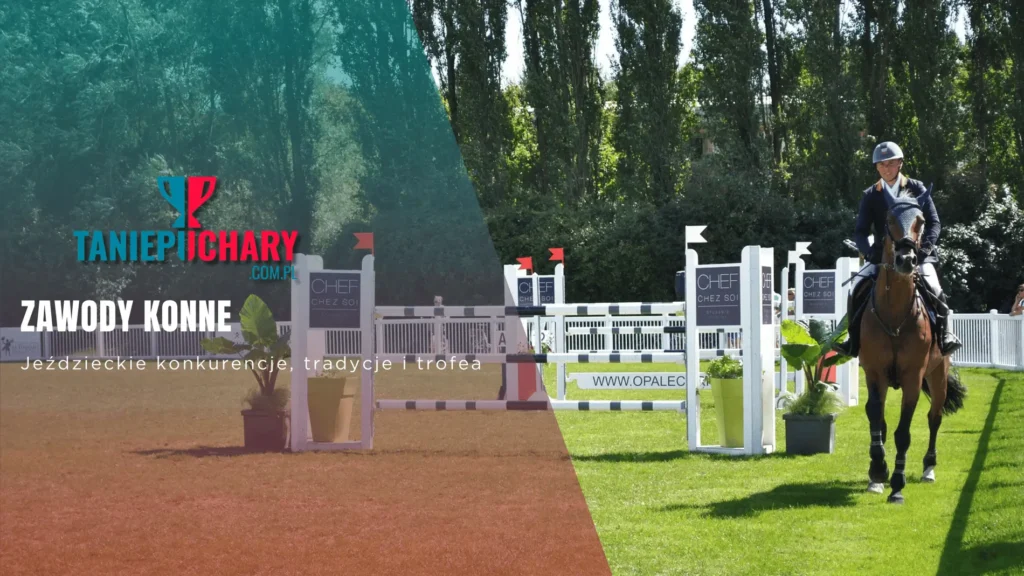 » Zawody Konne — Jeździeckie Konkurencje, Tradycje I Trofea | Tanie Puchary